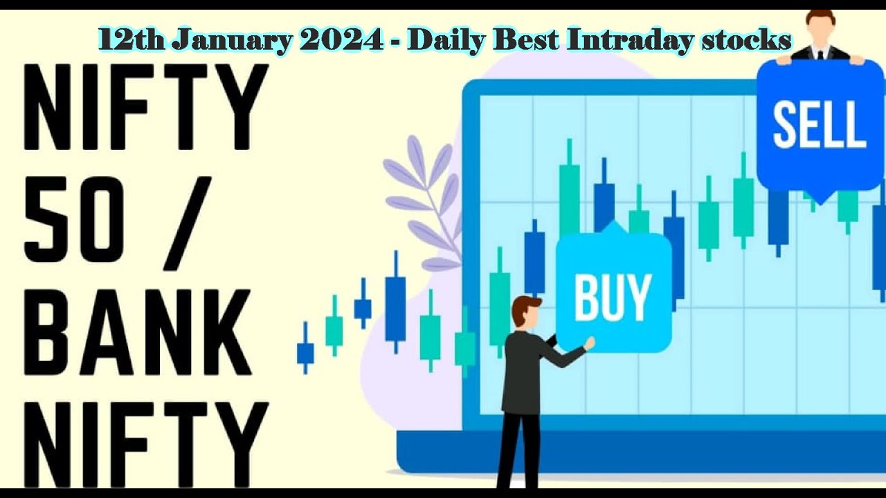 Daily Best Intraday stocks | 12th January 2024 | stocks to buy tomorrow ...