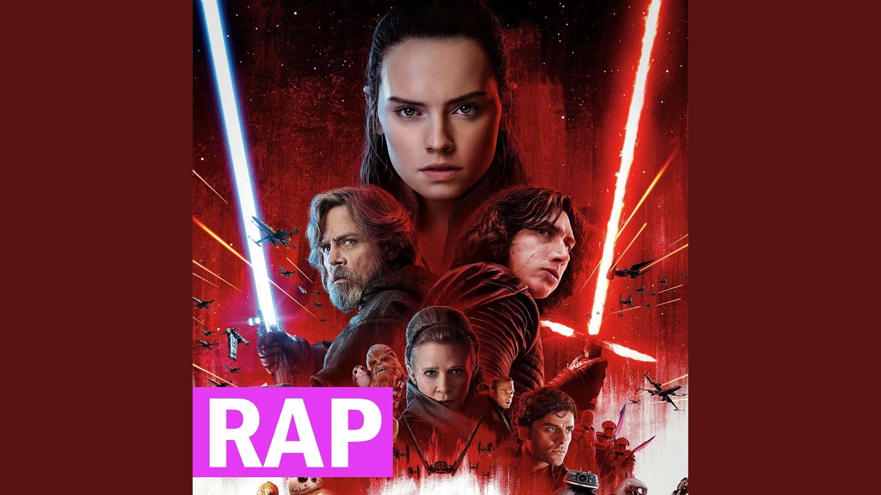 Star Wars 8 RAP - YouTube Music