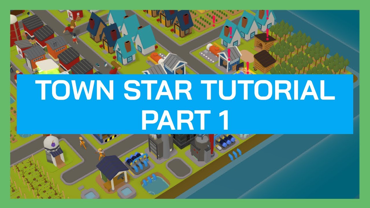 Town Star Beginner Tutorial - Part 1 (No NFTs Real-time Gameplay and No ...