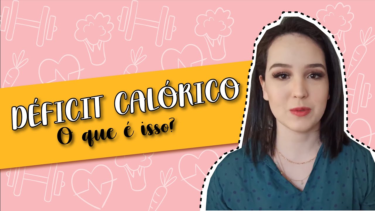 O que é déficit calórico? E qual sua importância no emagrecimento ...