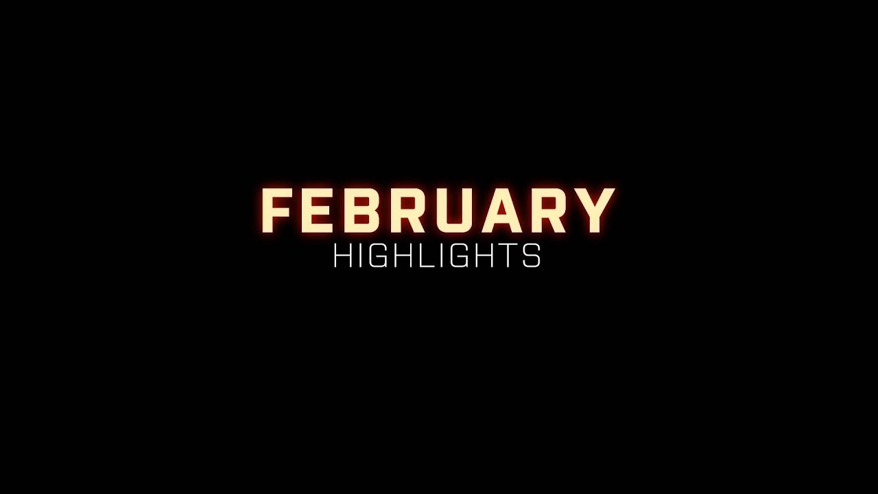 February Highlights - YouTube