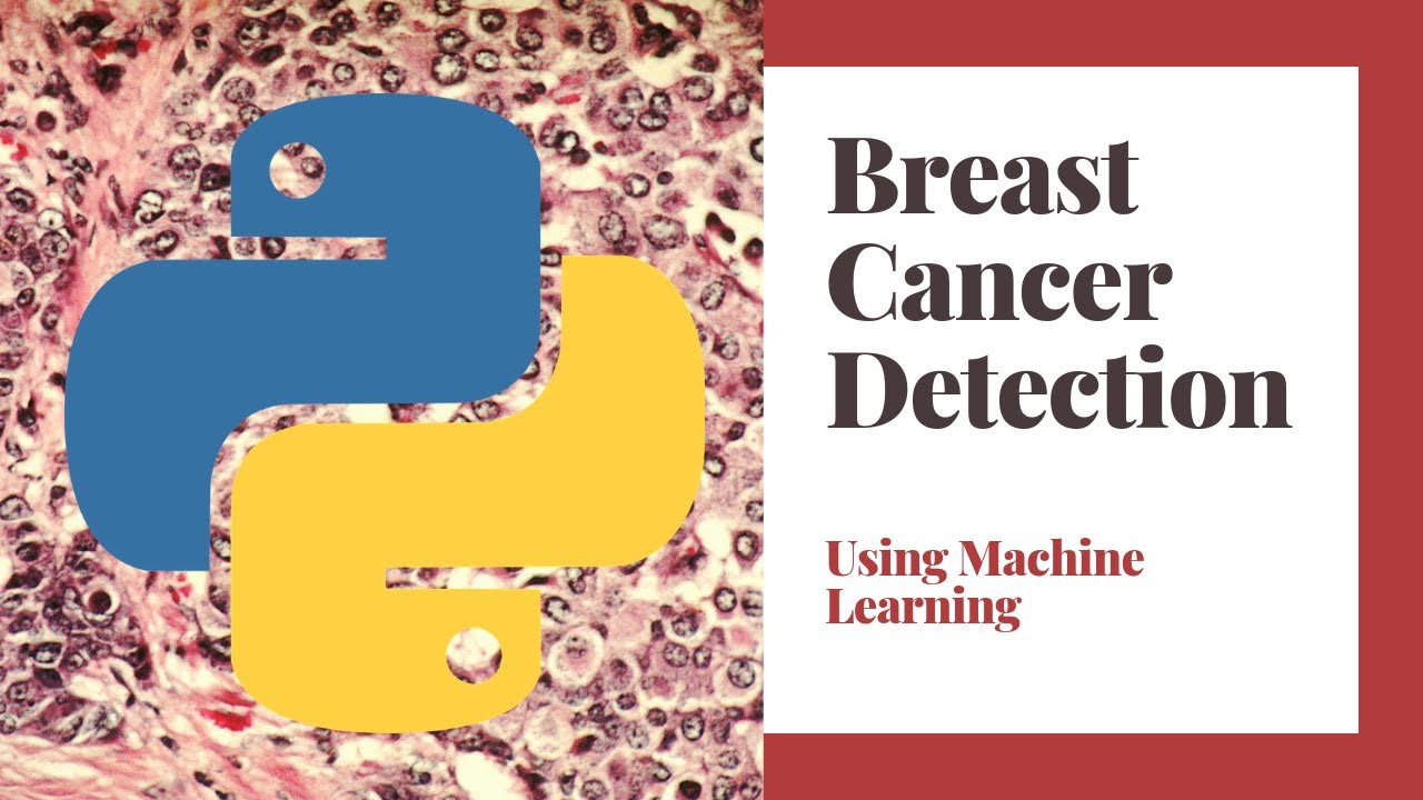 Breast Cancer Detection using Machine Leaning | Full Project using ...
