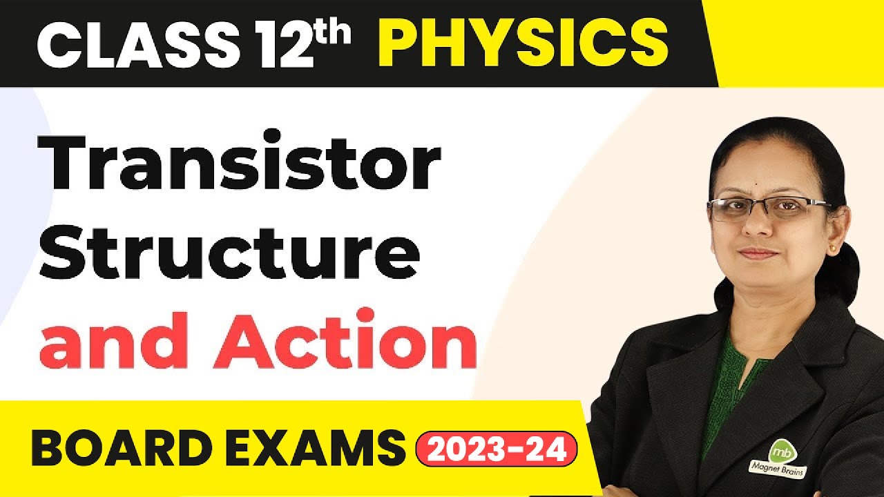 Transistor : Structure and Action (Part 1) - Semiconductor Electronics ...