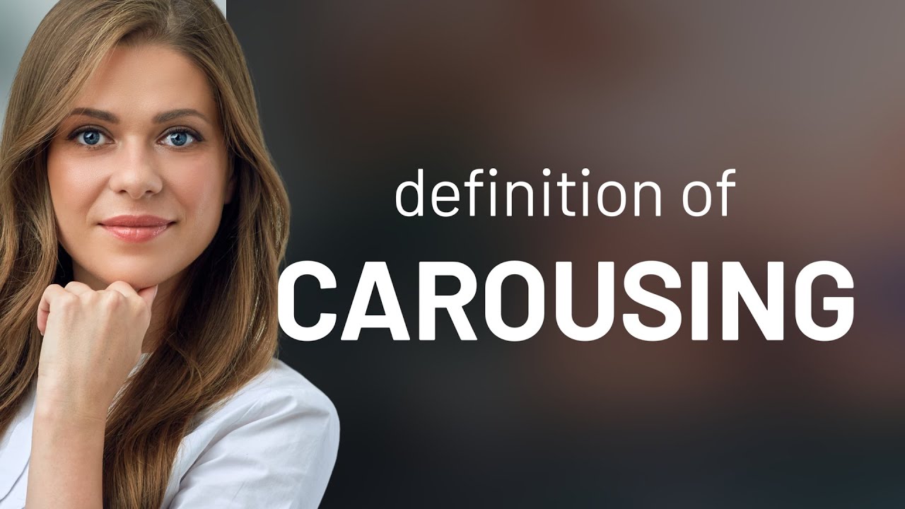 Carousing | CAROUSING meaning - YouTube