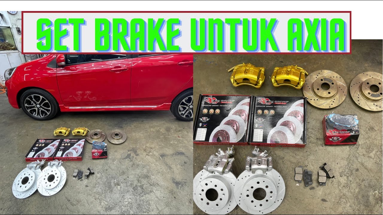 SEBELUM DAN SELEPAS UPGRADE BRAKE DRUM KEPADA BRAKE DISC PRODUA AXIA ...