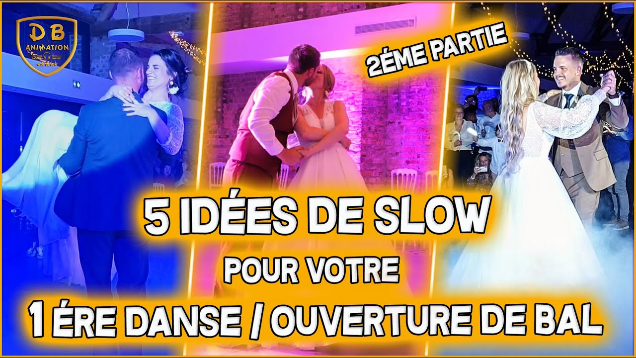 MARIAGE 👰🤵💖 : 5 idées de slow pour votre 1ére danse / Ouverture de bal ...