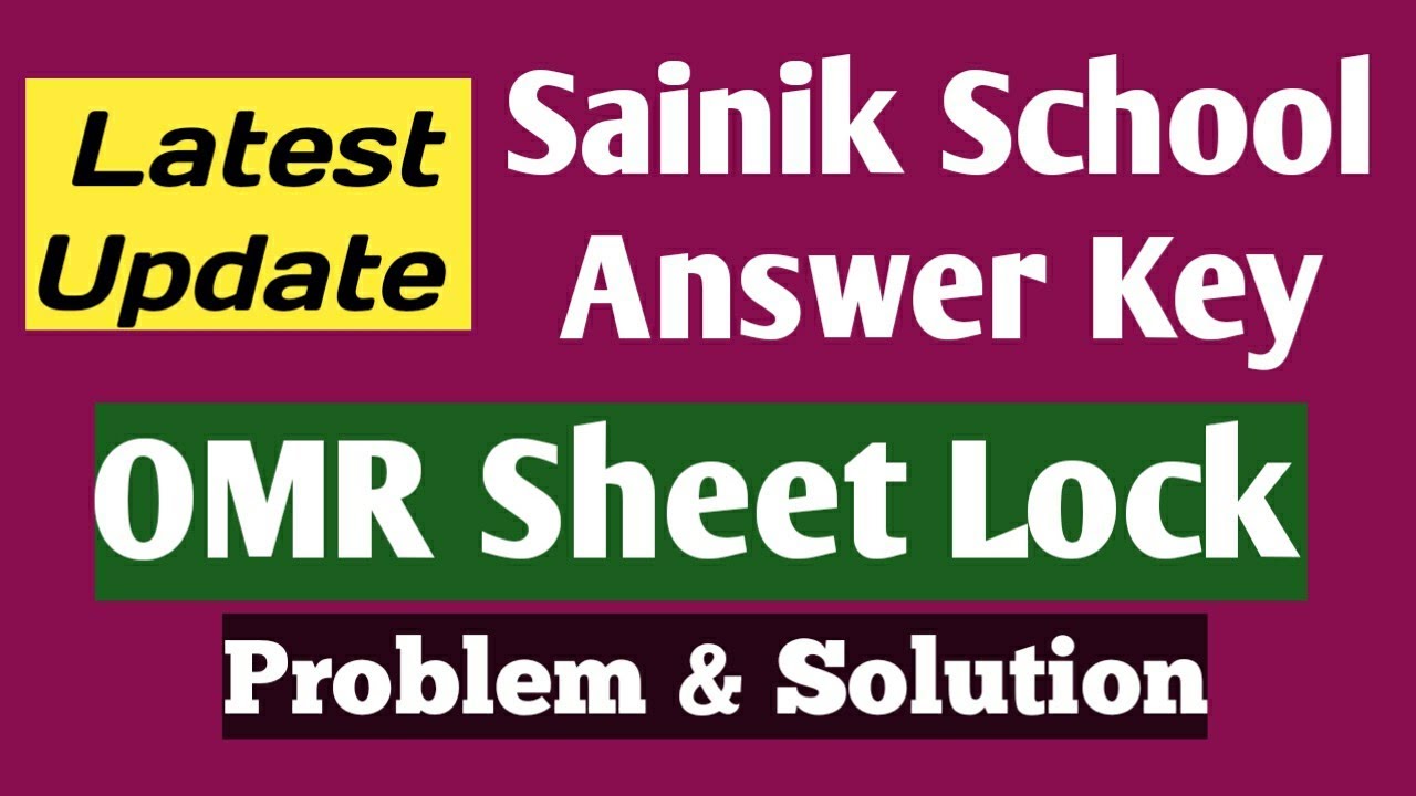 Sainik School Answer Key Lock | OMR Sheet Lock | Present Problem NTA ...