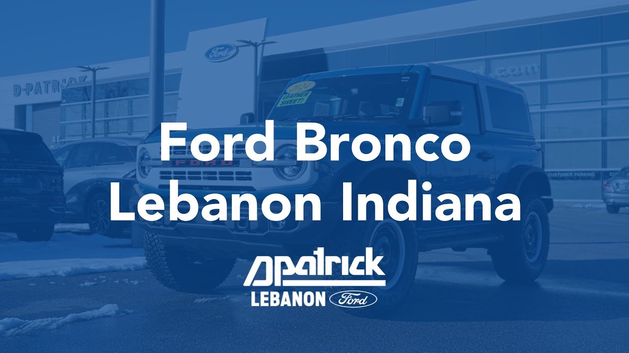 Ford Bronco - Lebanon Indiana - D-Patrick - YouTube