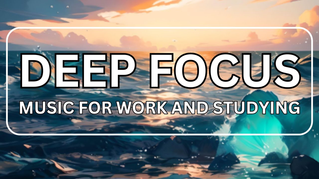 1 Hour Study Music for Better Concentration | 1 Hour Focus Music for ...