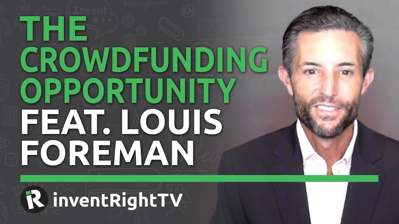 The Crowdfunding Opportunity feat. Louis Foreman - YouTube