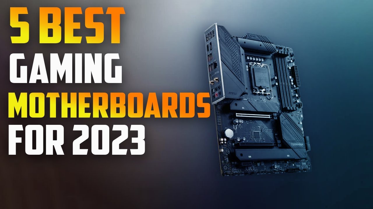 5 Best Gaming Motherboards 2023 | Best Gaming Motherboards 2023 - YouTube