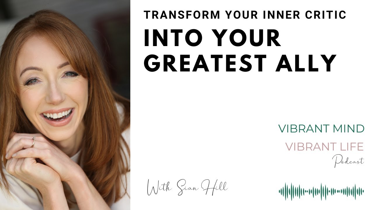 Transform Your Inner Critic into Your Greatest Ally - YouTube