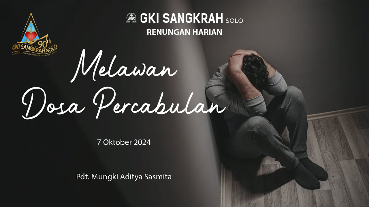 RH GKI Sangkrah, 07 Oktober 2024, Melawan Dosa Percabulan - YouTube