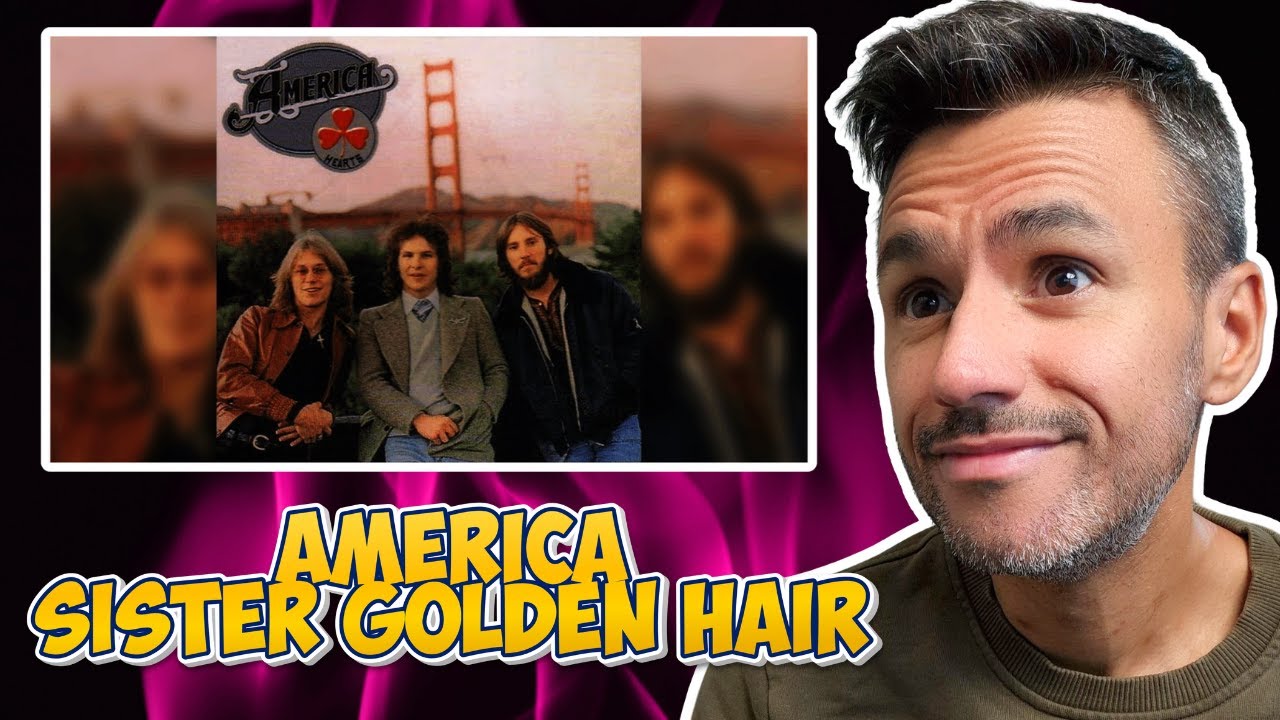 America - Sister Golden Hair | REACTION | First Time Hearing It - YouTube