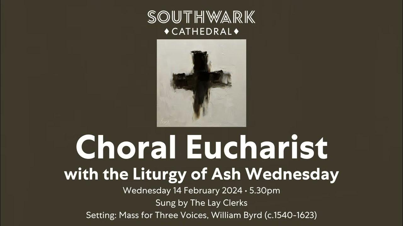Wednesday 14 February | Choral Eucharist with Imposition of Ashes - YouTube
