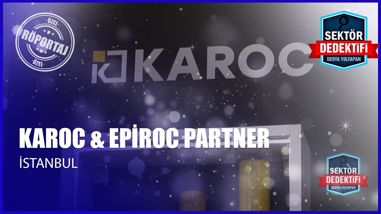 Karoc & Epiroc Partner: İnşaat ve Madencilik Sektöründe Güvenilir Çözüm ...