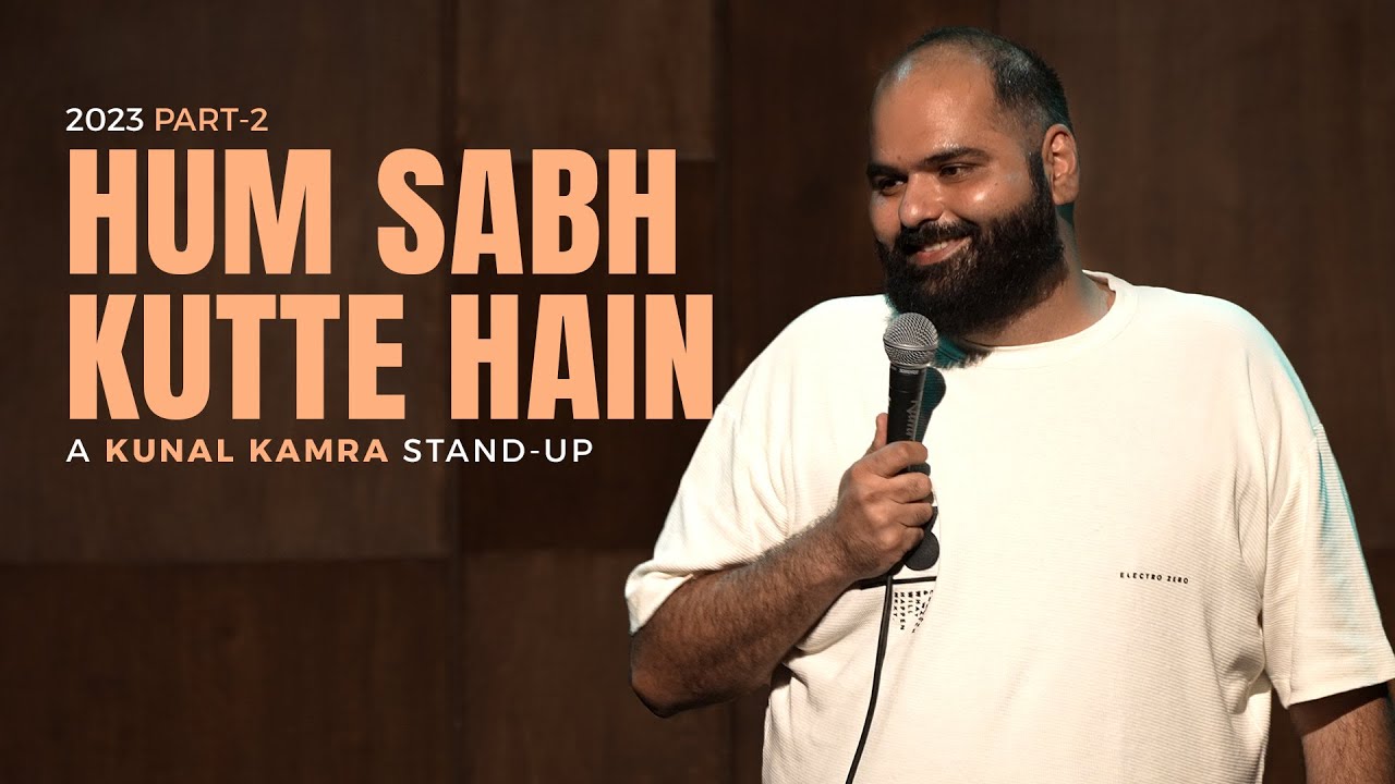 KUNAL KAMRA STAND UP - 2023 PART 2 | हम सब कुत्ते है | - YouTube