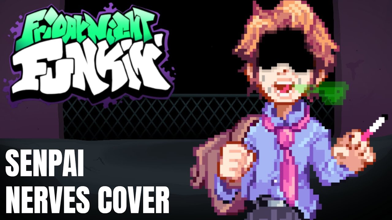 Friday Night Funkin Senpai Sings Nerves Mod! - YouTube