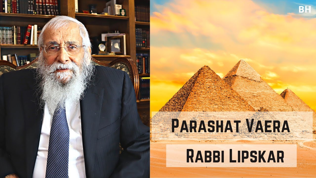 Rabbi Lipskar - Parashat Vaera - YouTube