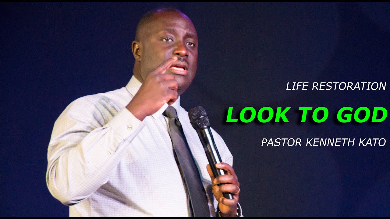 Look To God | Life Restoration | Pastor Kenneth Kato - YouTube