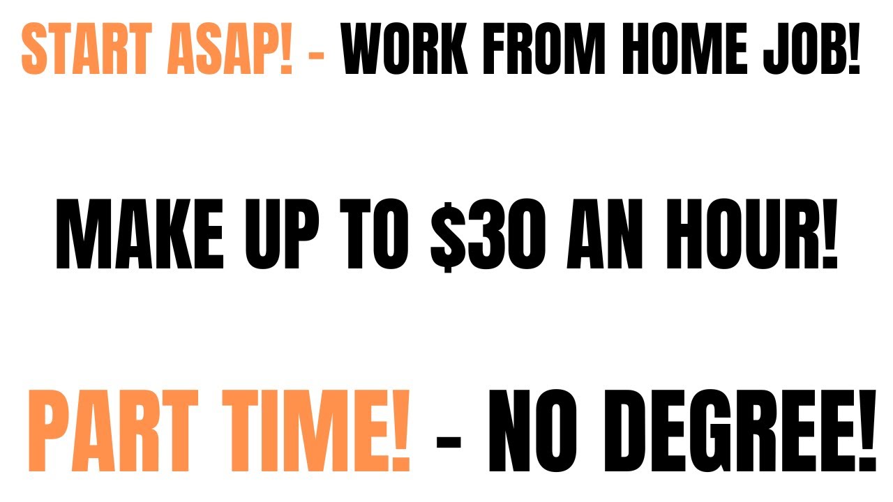 Start Asap! Make Up To $30 An Hour! Part Time Work From Home Job ...