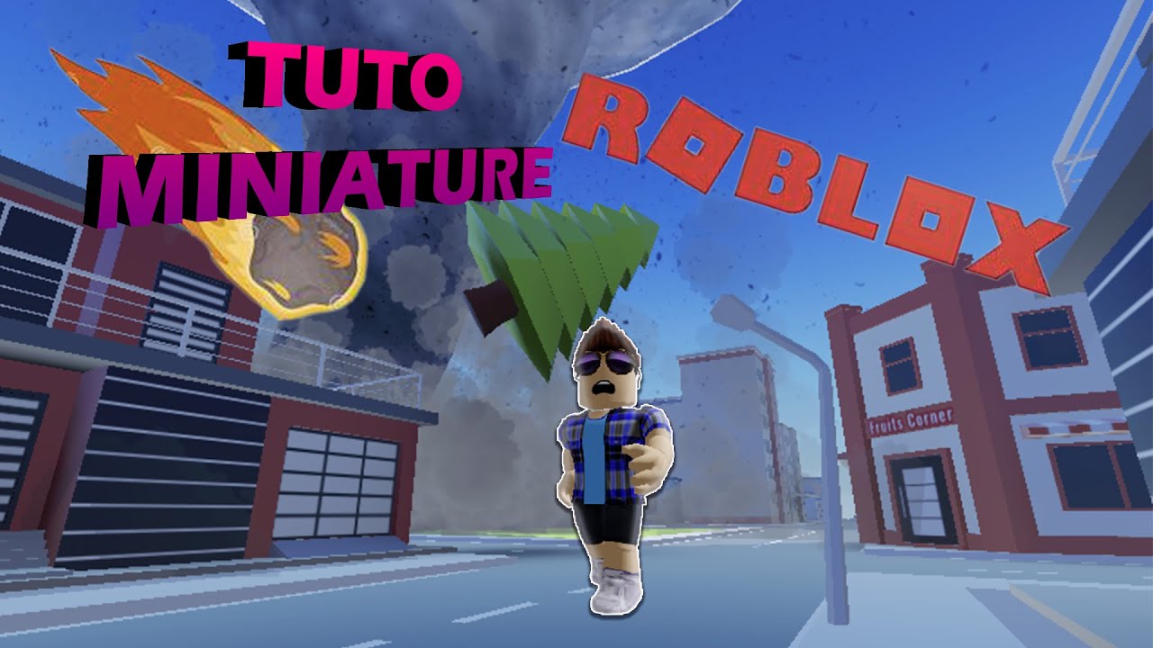 Tuto comment faire une MINIATURE Roblox ! - YouTube