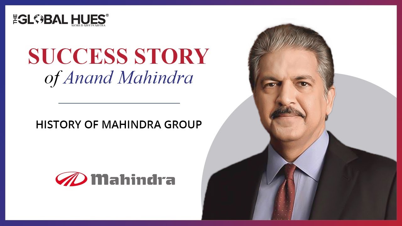 Who is Anand Mahindra? - Biography | Education | Mahindra Group History ...