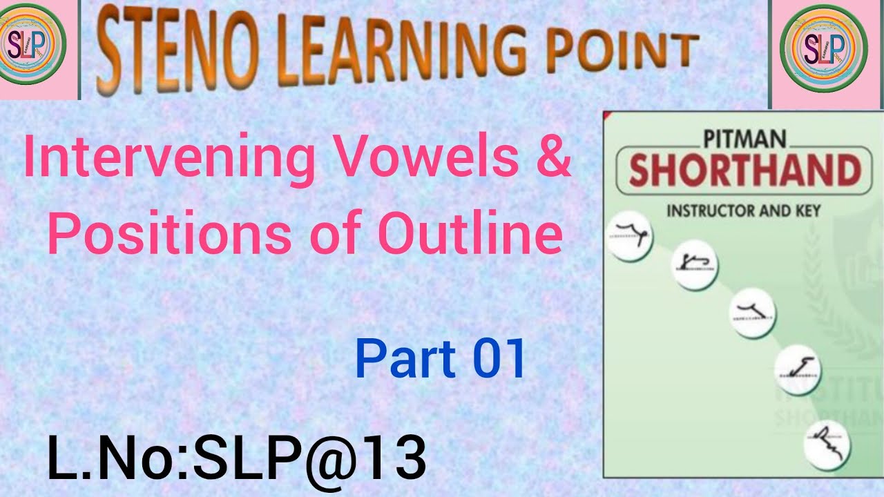 Basic of Stenography | 13th lecture | Intervening Vowels, Positions of ...