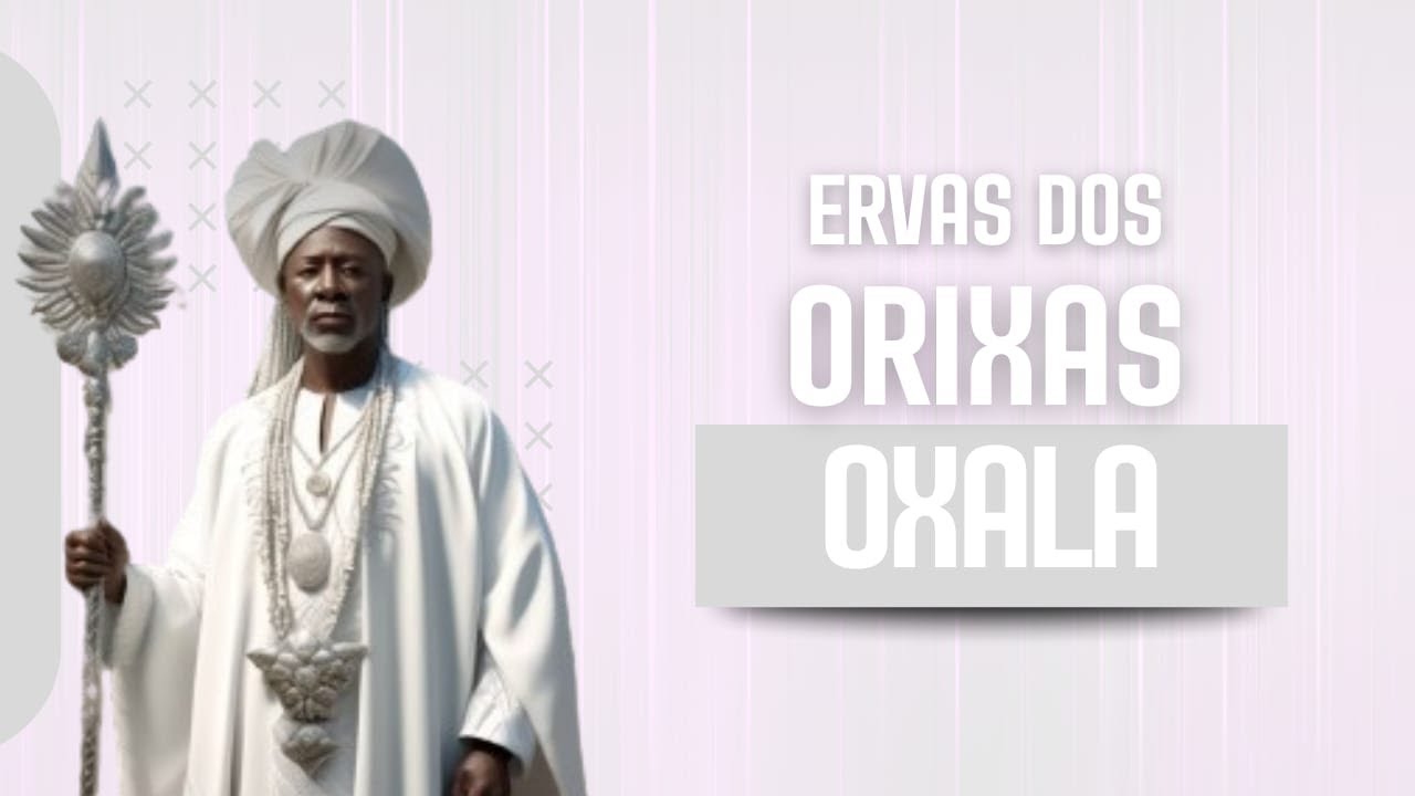 Ervas de Oxalá - YouTube