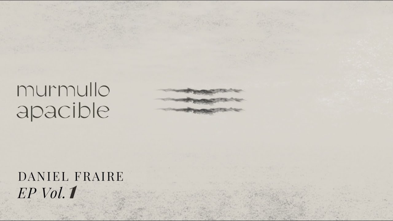 Daniel Fraire - Murmullo Apacible [Vol.1] - Álbum Completo - YouTube