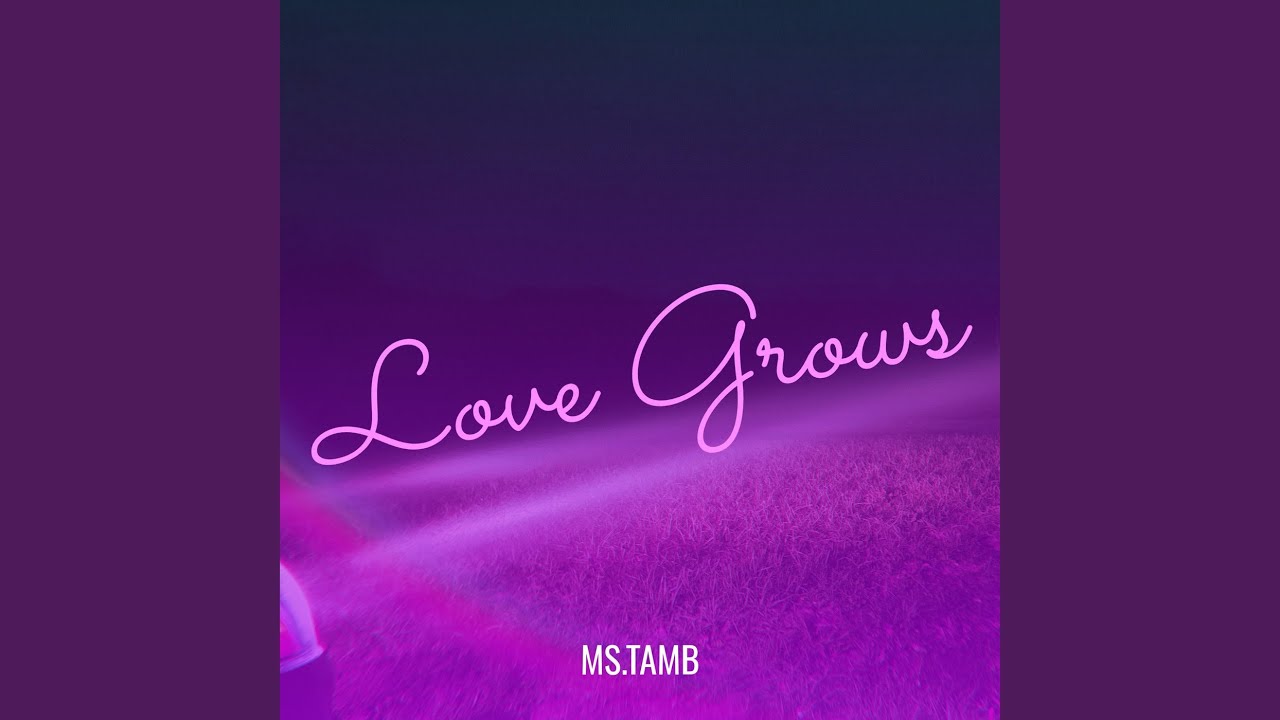Love Grows - YouTube