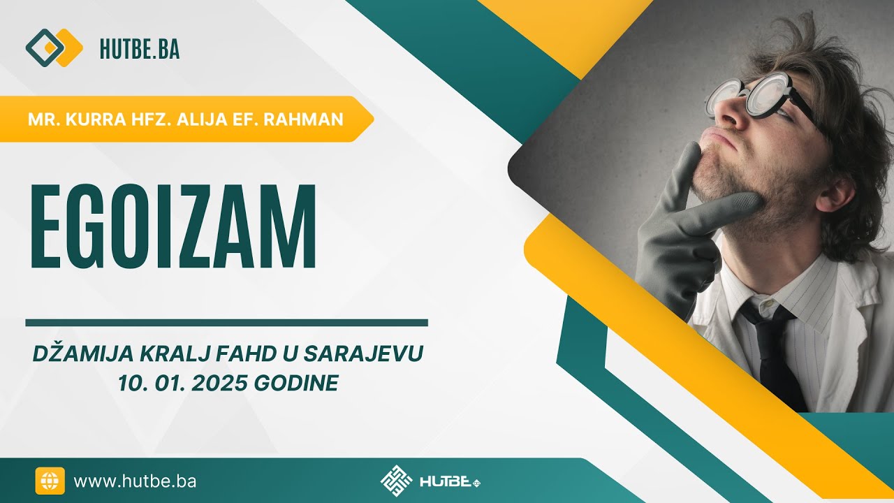 Kurra hfz. mr. Alija ef. Rahman – Egoizam - 10. 01. 2024 - YouTube