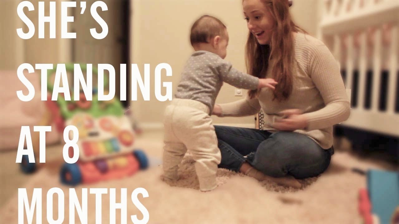 SHE CAN STAND AT 8 MONTHS! - YouTube