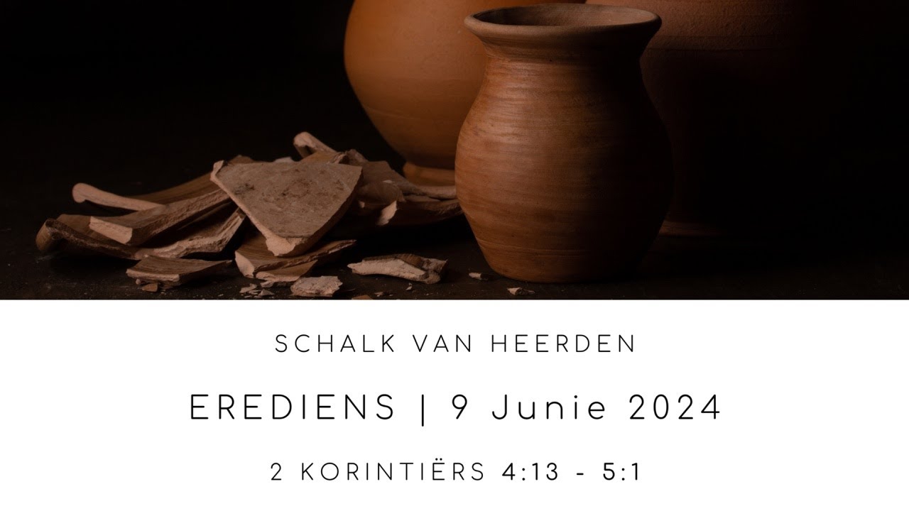 9 Junie | 2 Korintiërs 4:13 - 5:1 | Schalk van Heerden - YouTube