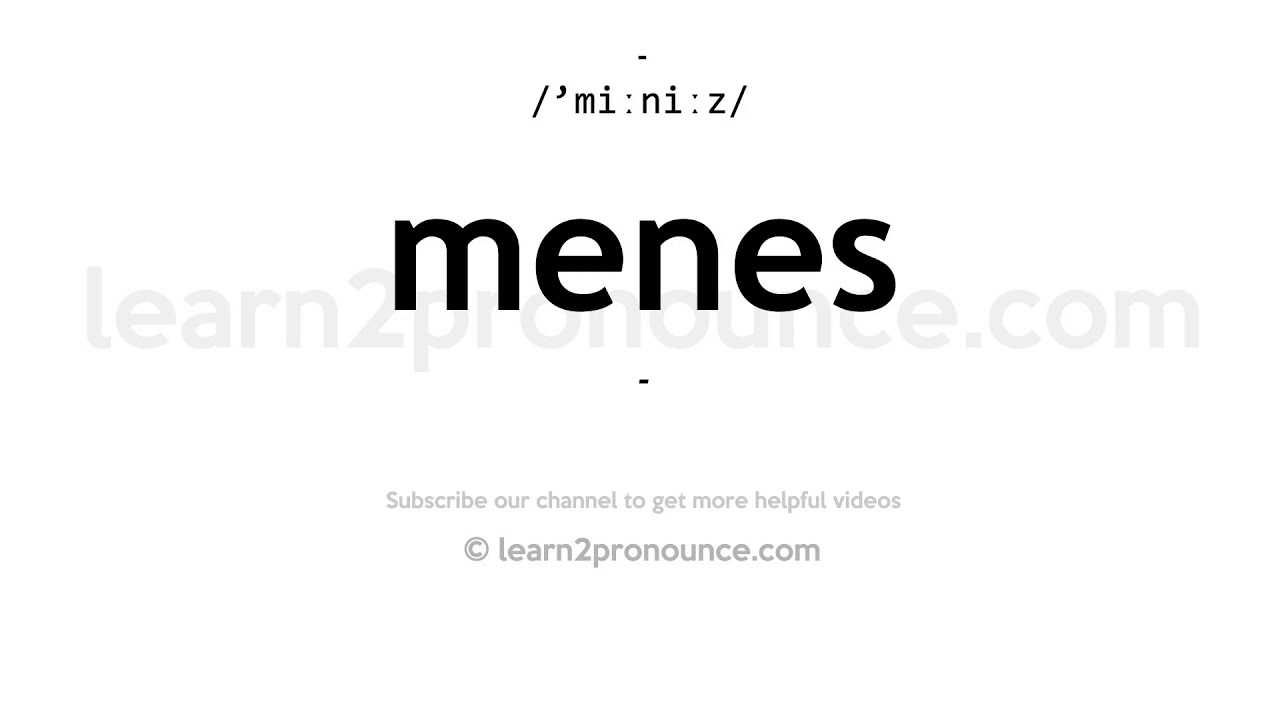 How to pronounce Menes | English pronunciation - YouTube