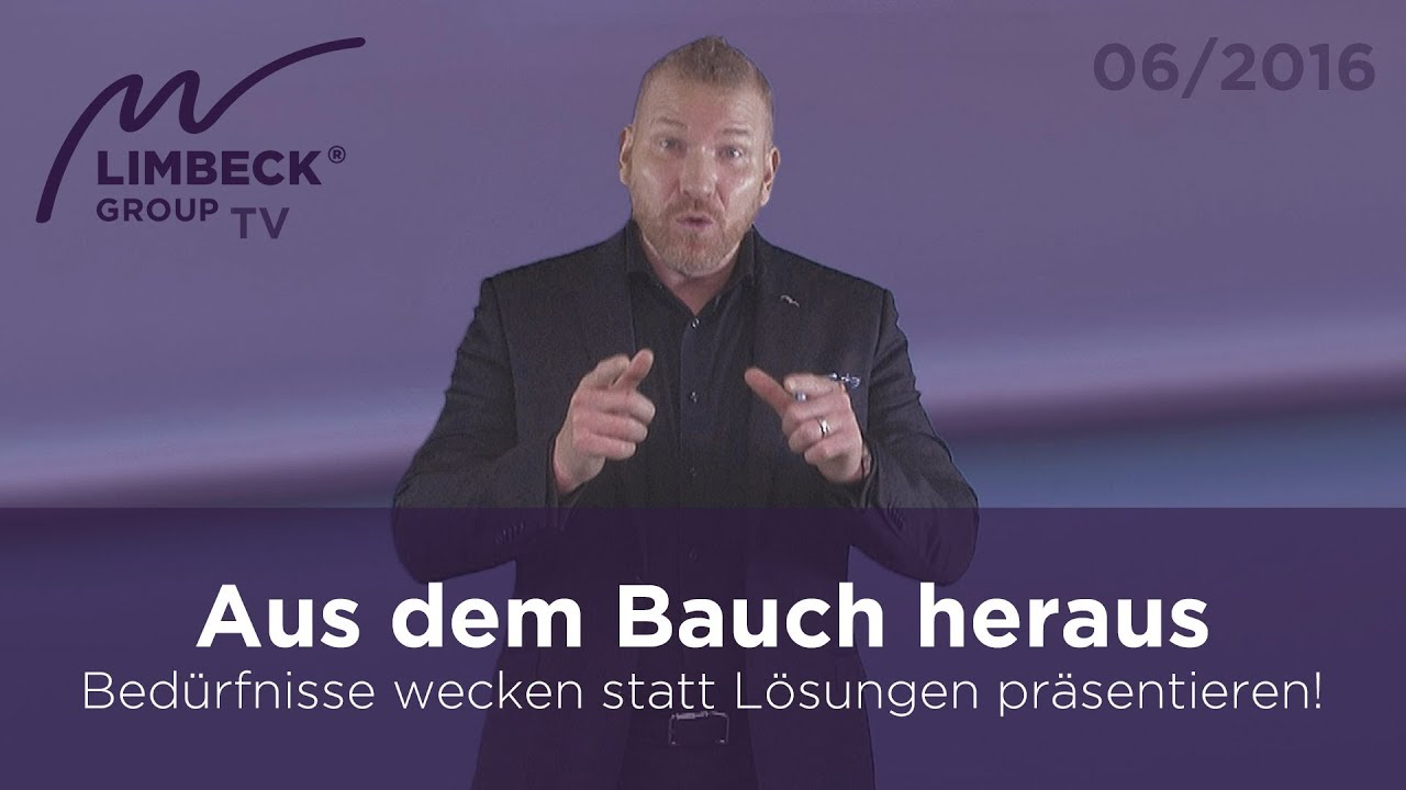 Aus dem Bauch heraus – Bedürfnisse wecken statt Lösungen präsentieren ...