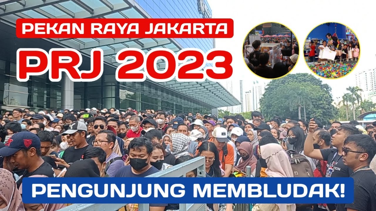 PRJ 2023 | Padat di Luar, Penuh di Dalam #pekanrayajakarta #jakartafair2023 #kemayoran - YouTube