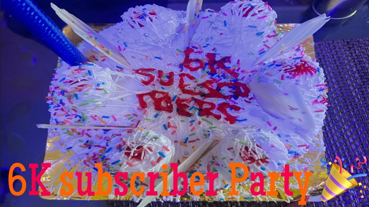 6k subscriber party cake cut kiya | six thousand subscribers party cake ...