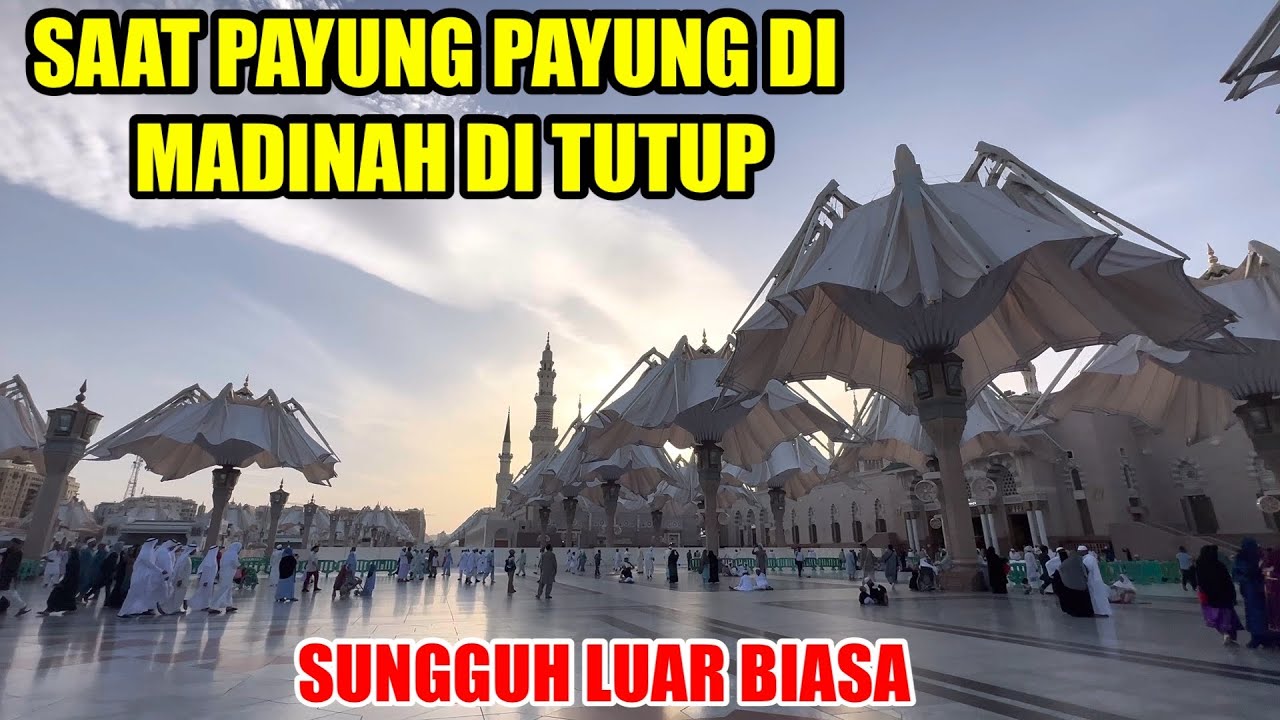 PAYUNG PAYUNG DI KOTA DAMAI MADINAH SEBELUM DATANG BULAN HAJI - YouTube