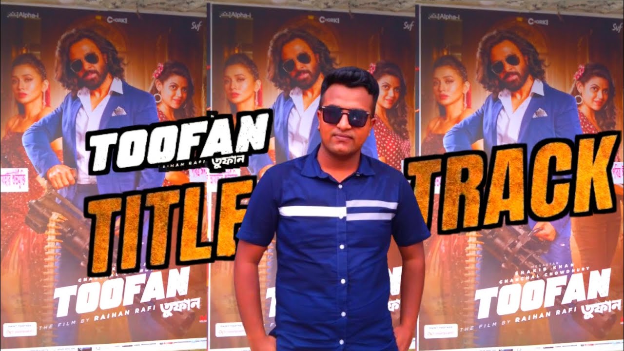 Toofan Title Track 2 |Tamim_Khan | Naved Parvez, Arif Rahman Joy ...