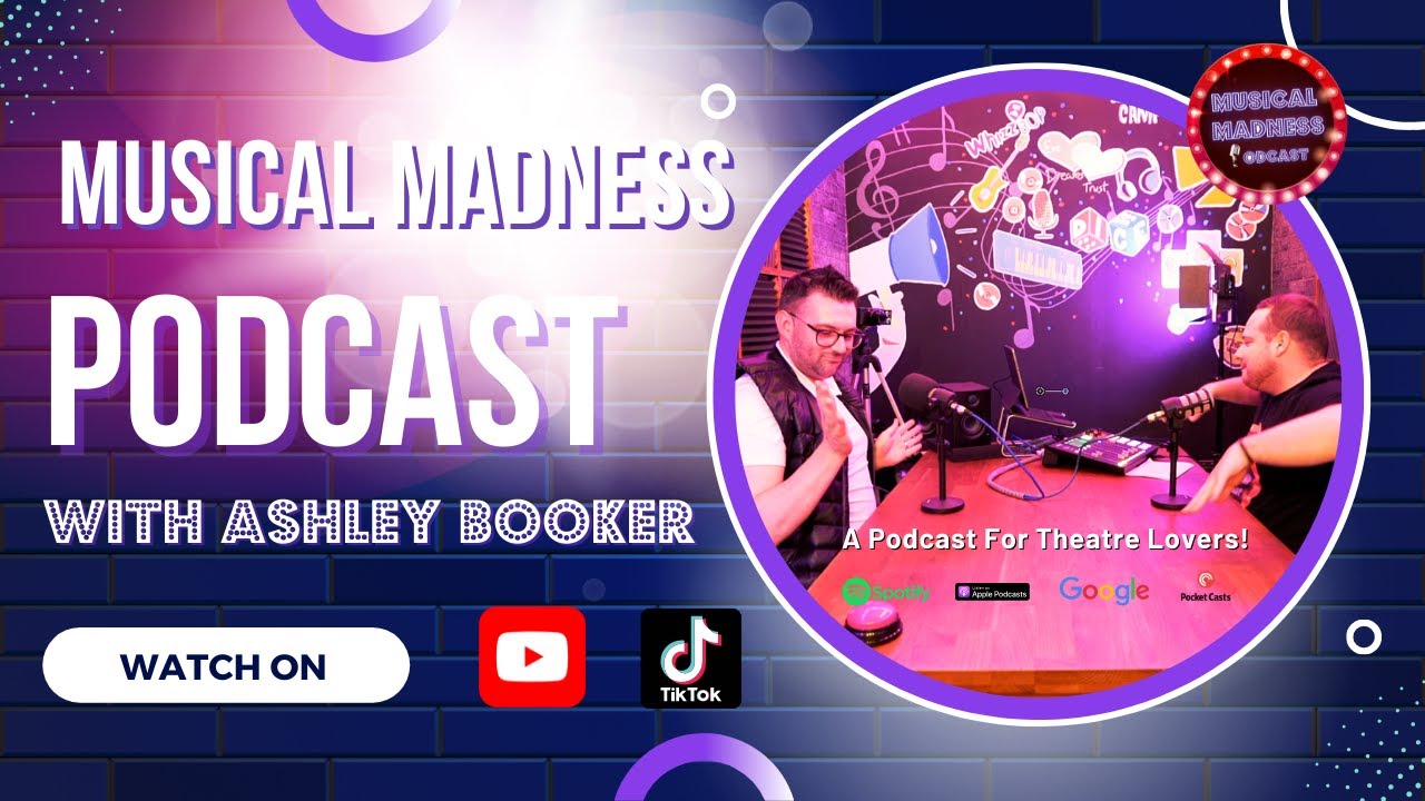 Ashley Booker Guest Special on The Musical Madness Podcast. - YouTube