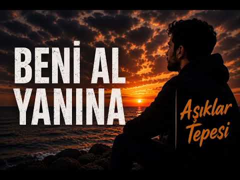 Beni Al Yanına şarkısı 