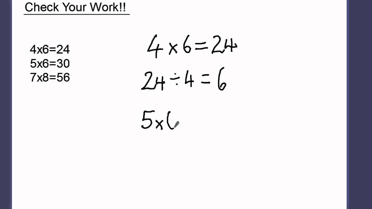 Check Your Work. Use divide to check multiply and multiply to check ...