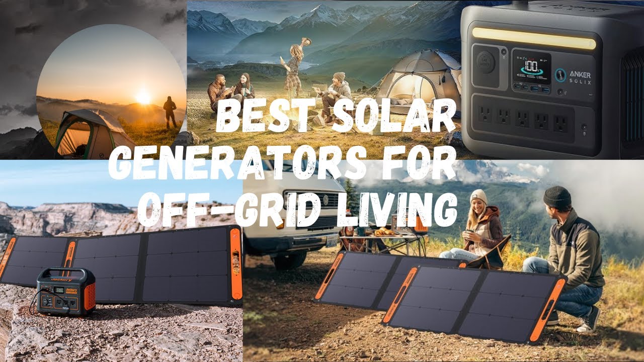 5 Best Solar Generators for Off-grid Living (Camping, RV, Van Life ...
