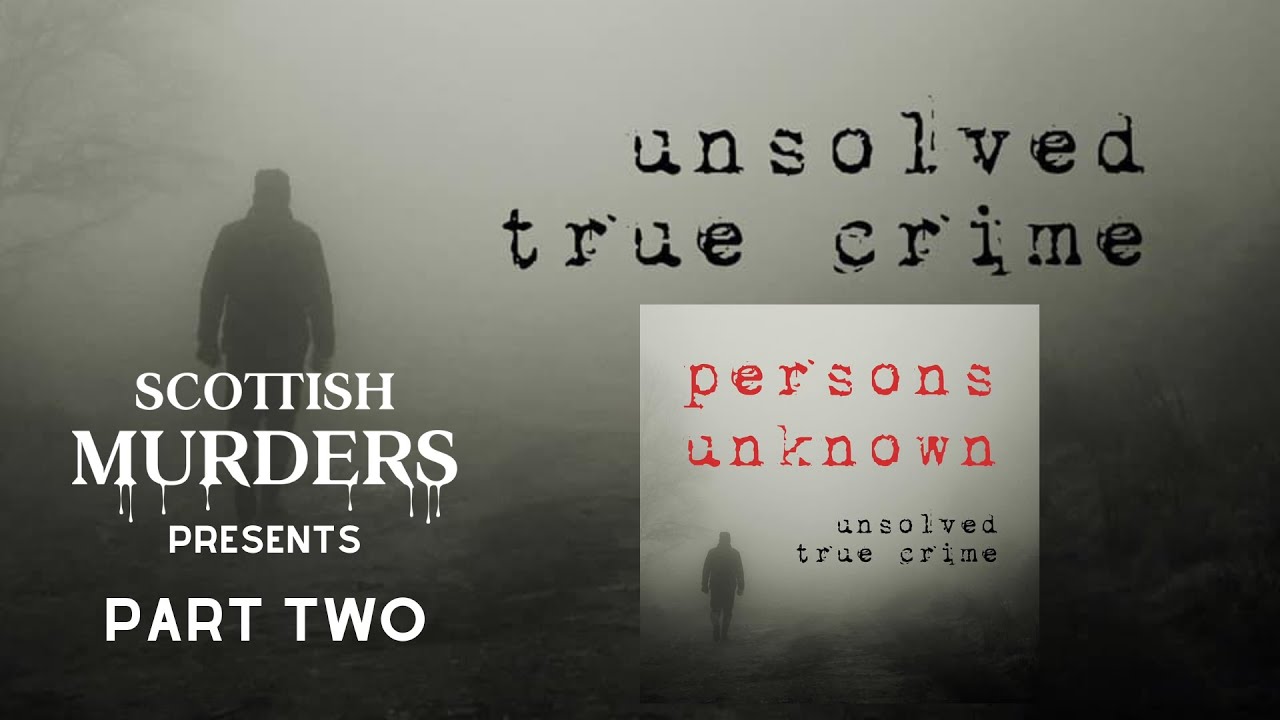 The Unsolved Murder of Ann Heron - Part Two - Presenting John from the ...