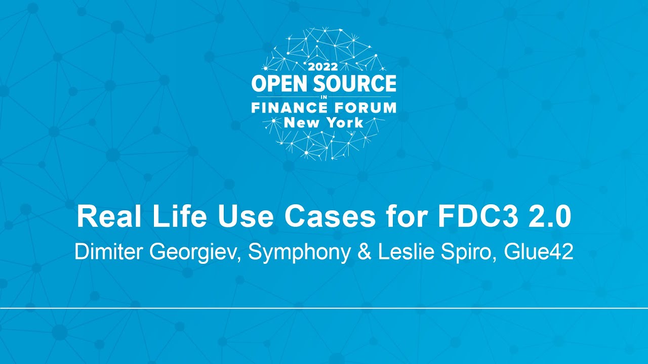 Real Life Use Cases for FDC3 2.0 - Michael Lynch, Symphony & Leslie Spiro, Glue42 - YouTube