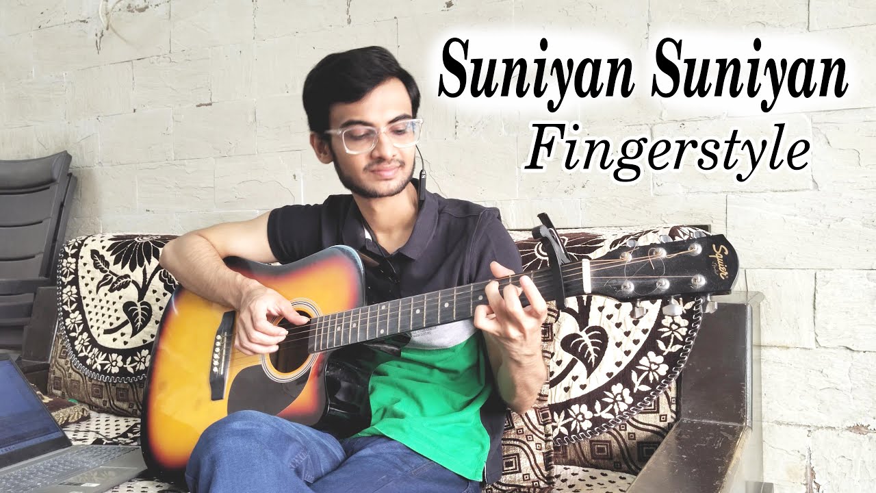 Suniyan Suniyan - Fingerstyle Guitar Cover - YouTube