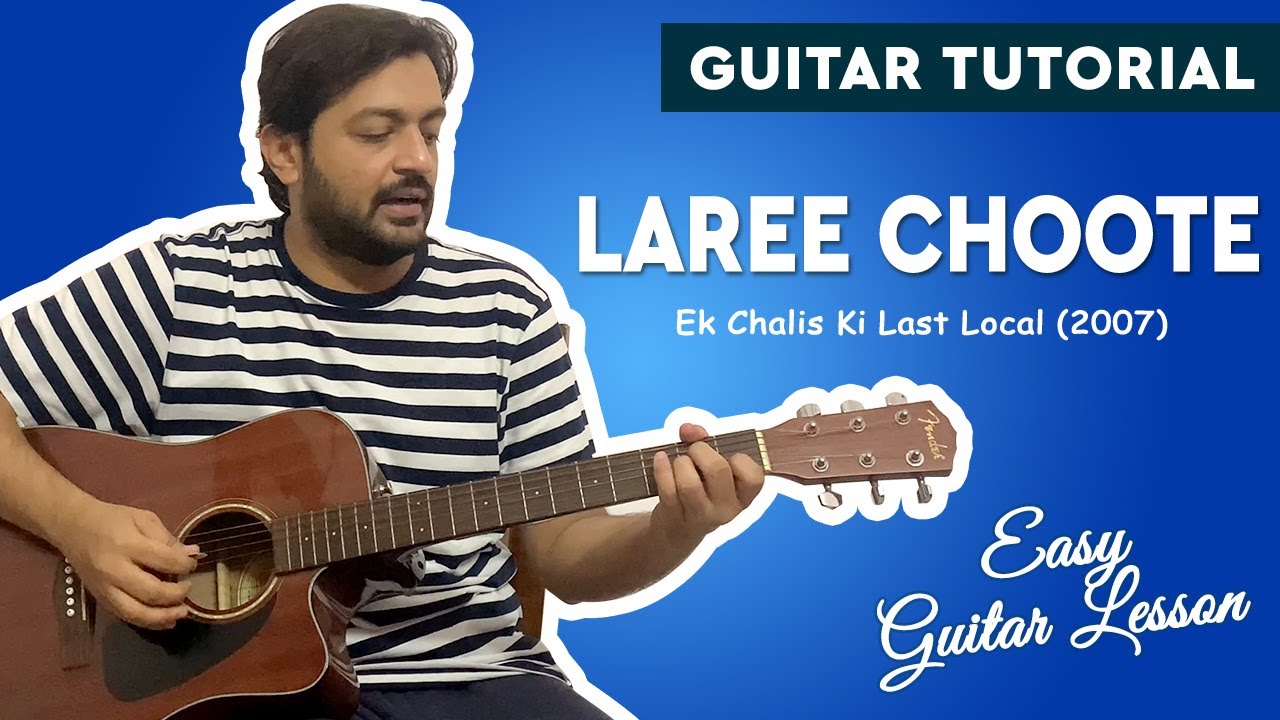 Laree Choote Guitar Tutorial | Ek Chalis Ki Last Local | Guitar Chords ...