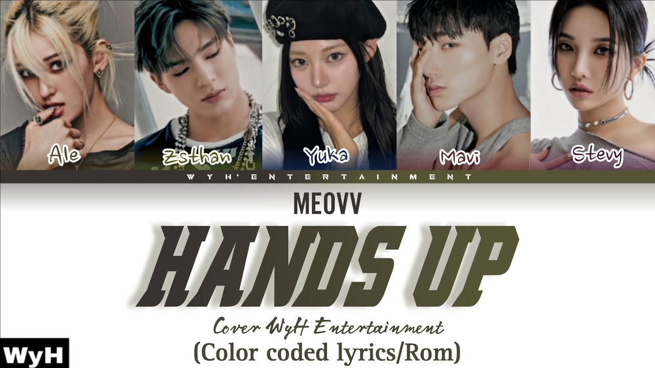 MEOVV - 'HANDS UP Cover by WyH Entertainment (Color coded lyrics/Rom ...