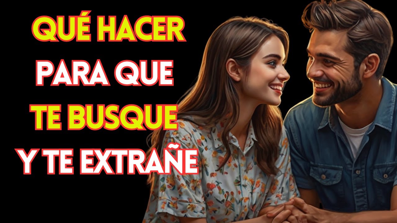Haz Que Te Busque Y Te Extrañe Con Estos 10 Secretos | Estoicismo - YouTube